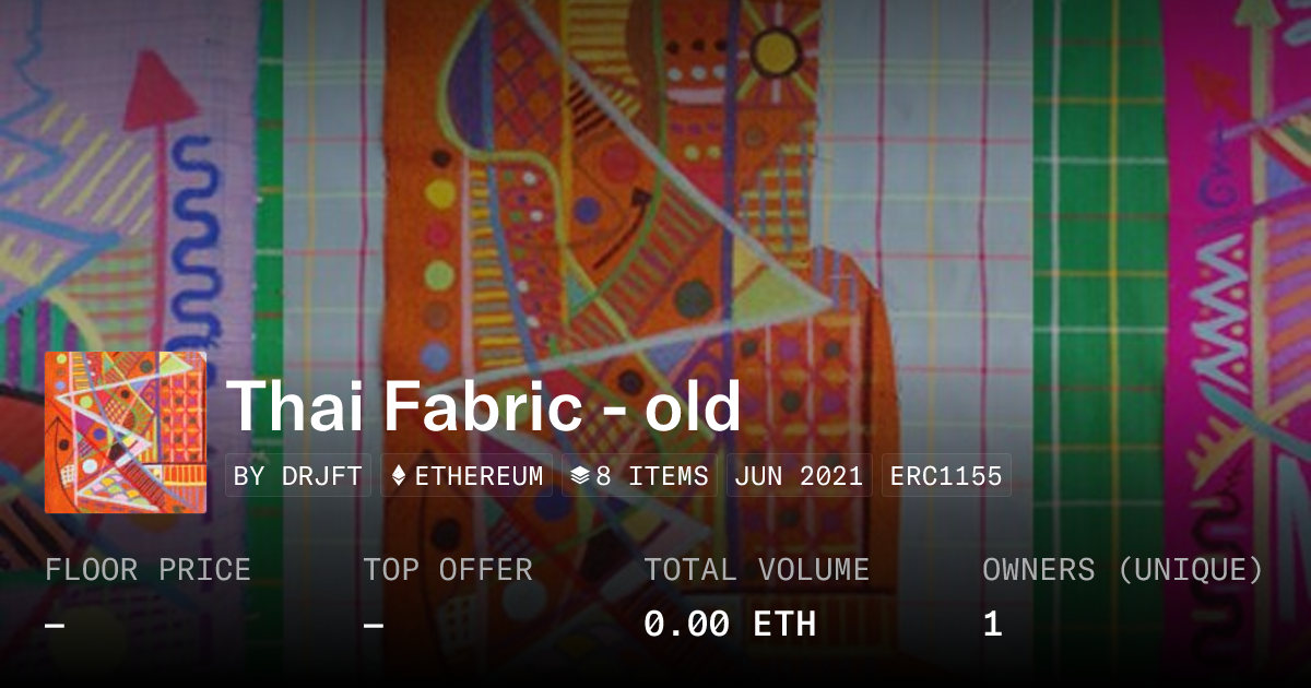 Thai Fabric - old - Collection | OpenSea
