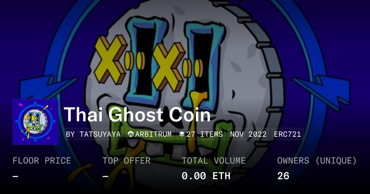 Thai Ghost Coin - Collection | OpenSea