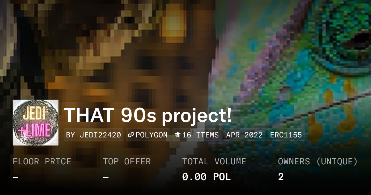 THAT 90s project! - Collection | OpenSea