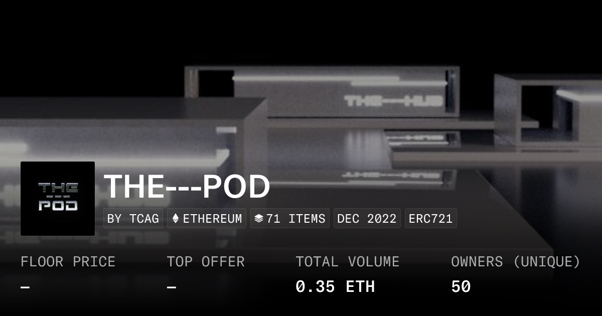 THE---POD - Collection | OpenSea