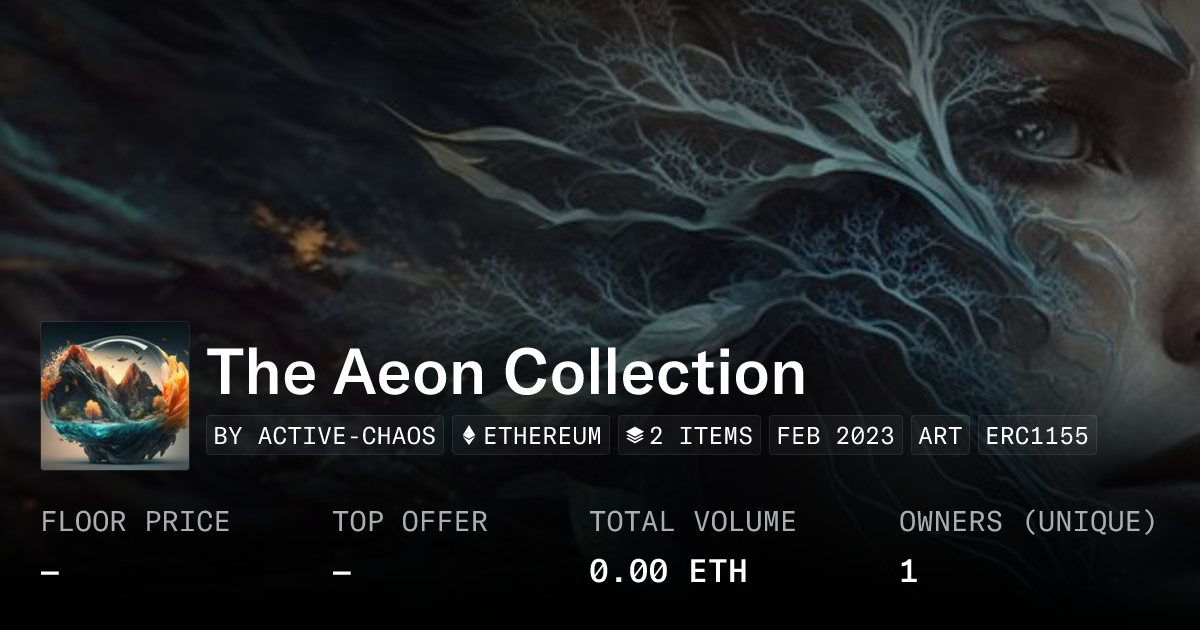 The Aeon Collection - Collection | OpenSea