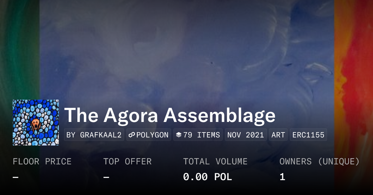 The Agora Assemblage - Collection | OpenSea