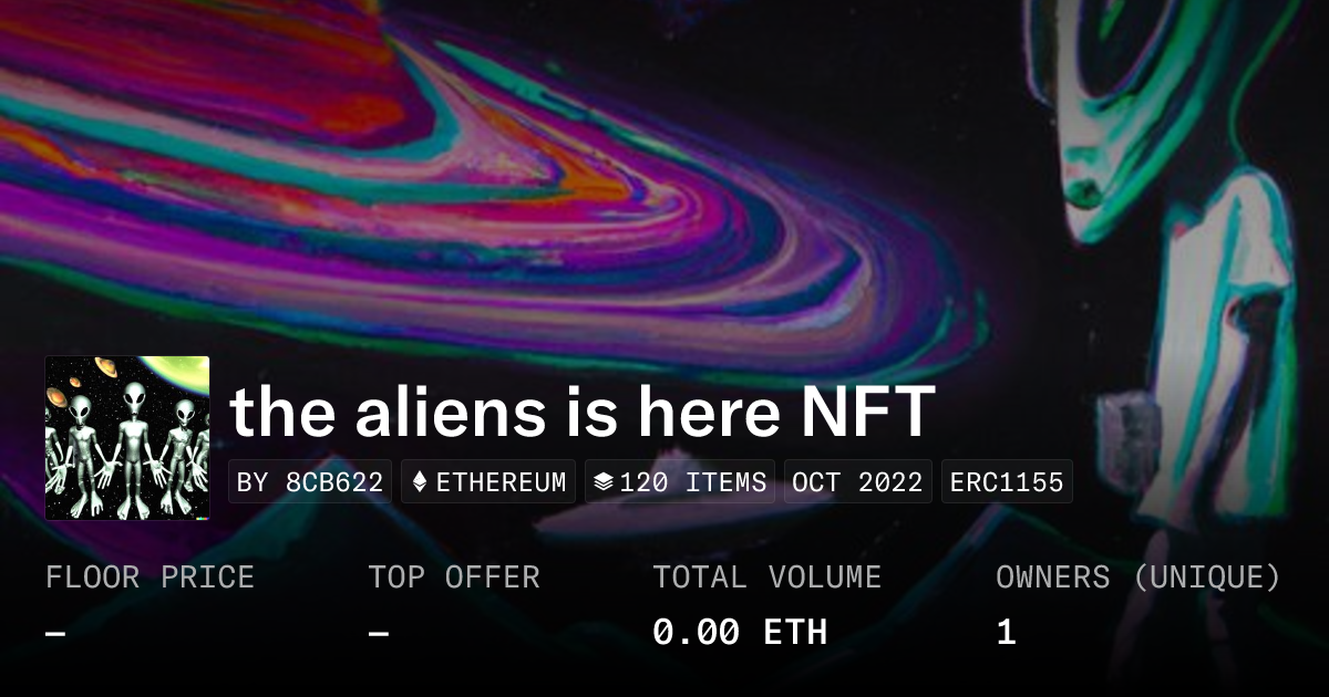 the aliens is here NFT - Collection | OpenSea