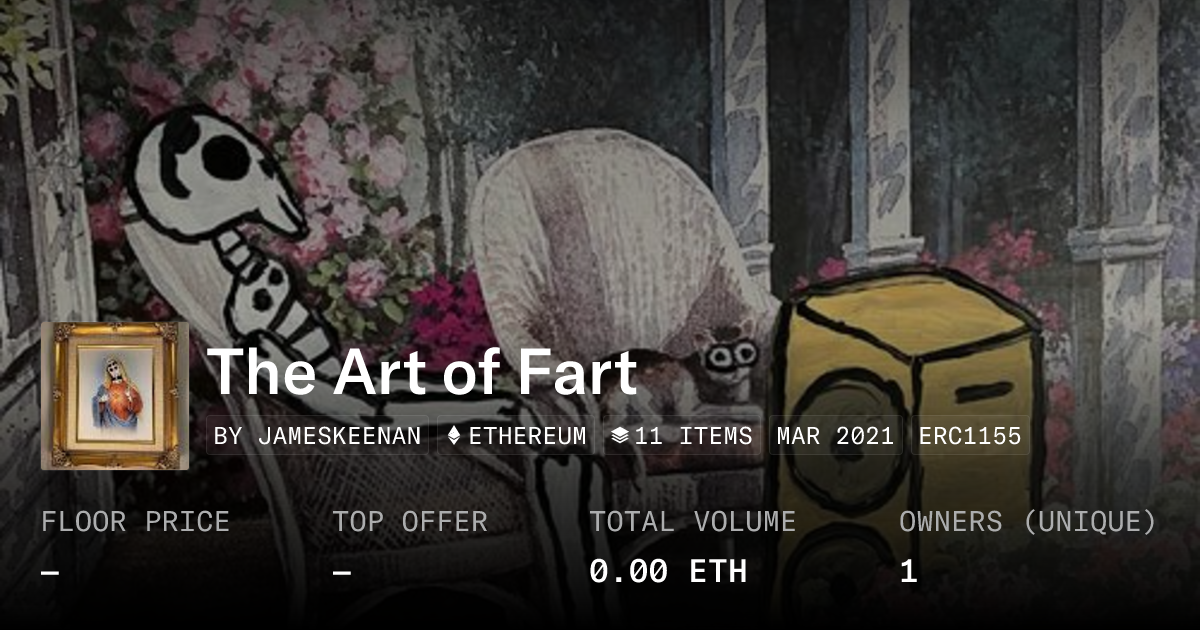 The Art of Fart - Collection | OpenSea