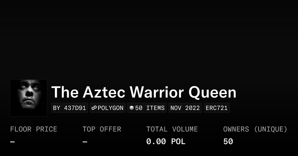The Aztec Warrior Queen - Collection | OpenSea