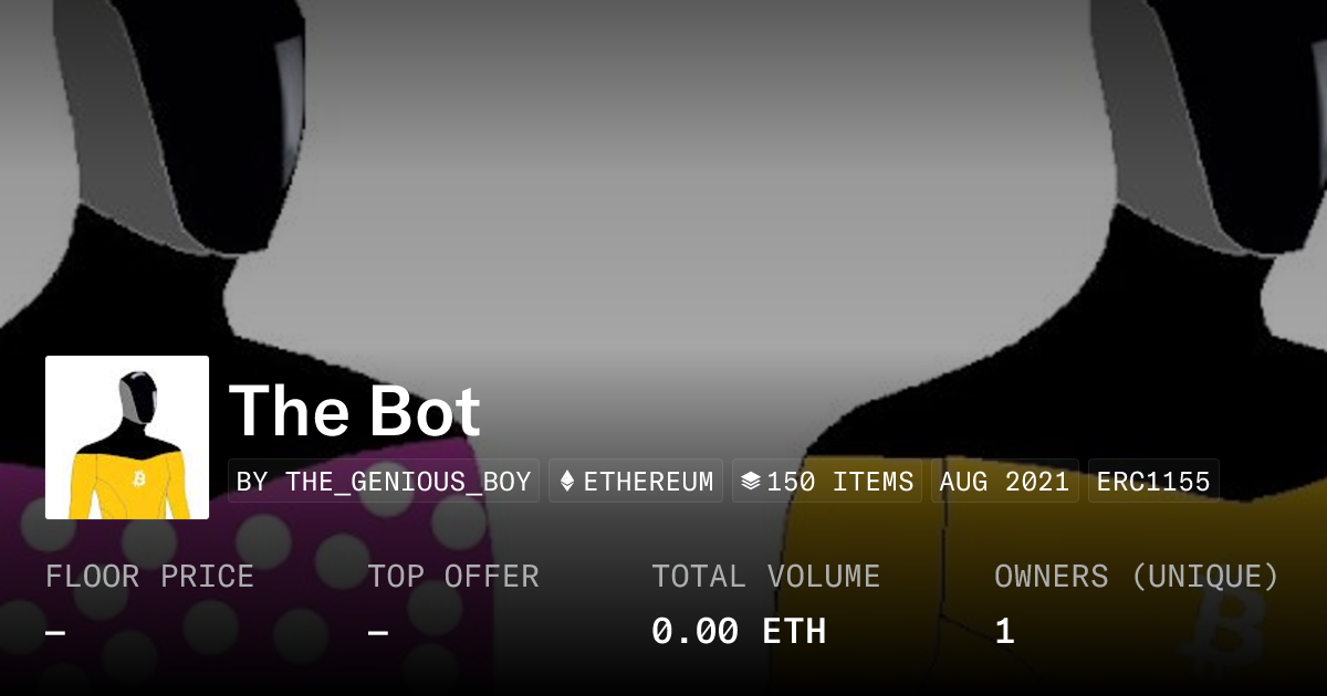 The Bot - Collection | OpenSea