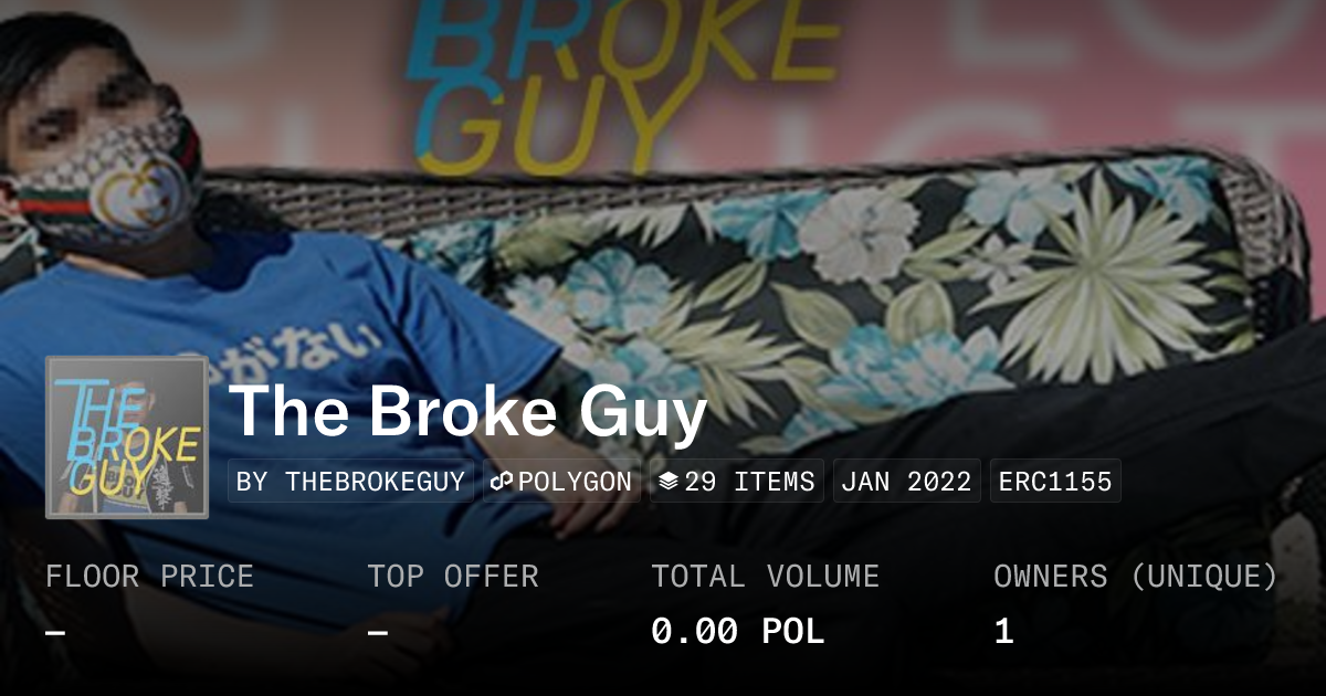 The Broke Guy - Collection | OpenSea