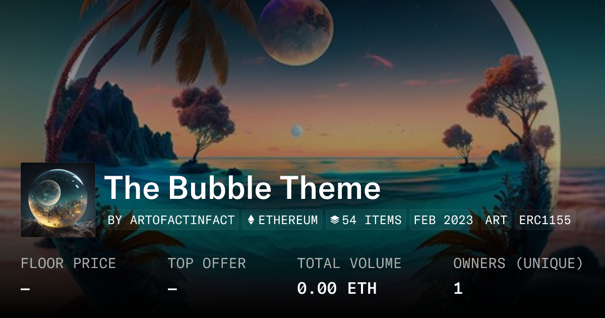 The Bubble Theme - Collection | OpenSea