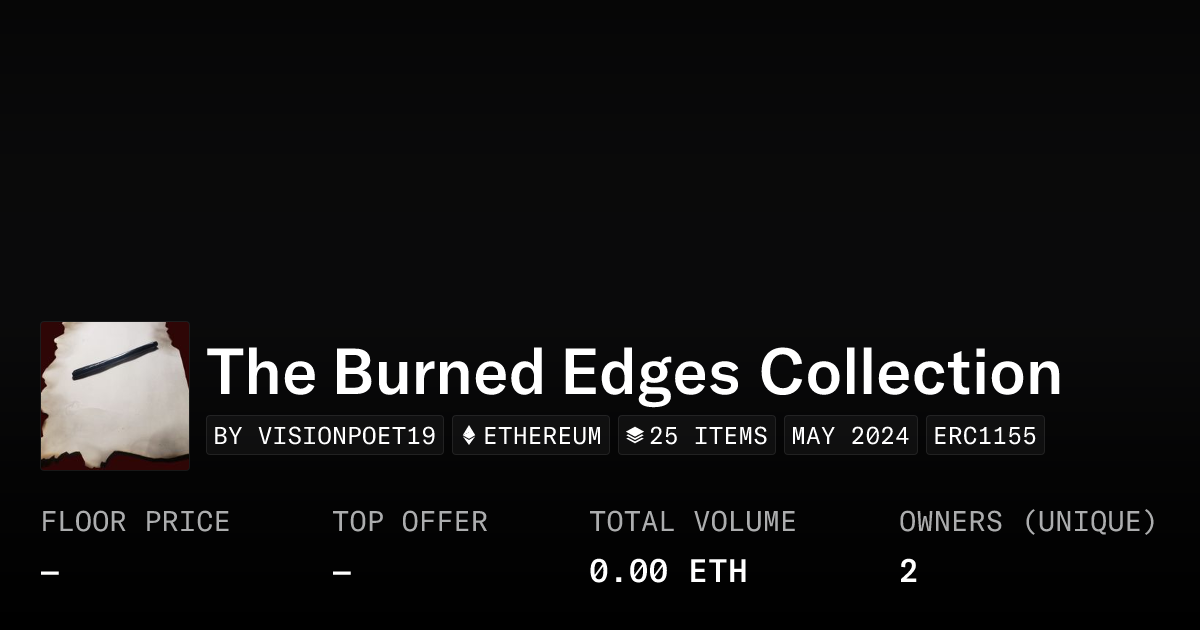 The Burned Edges Collection - Collection | OpenSea