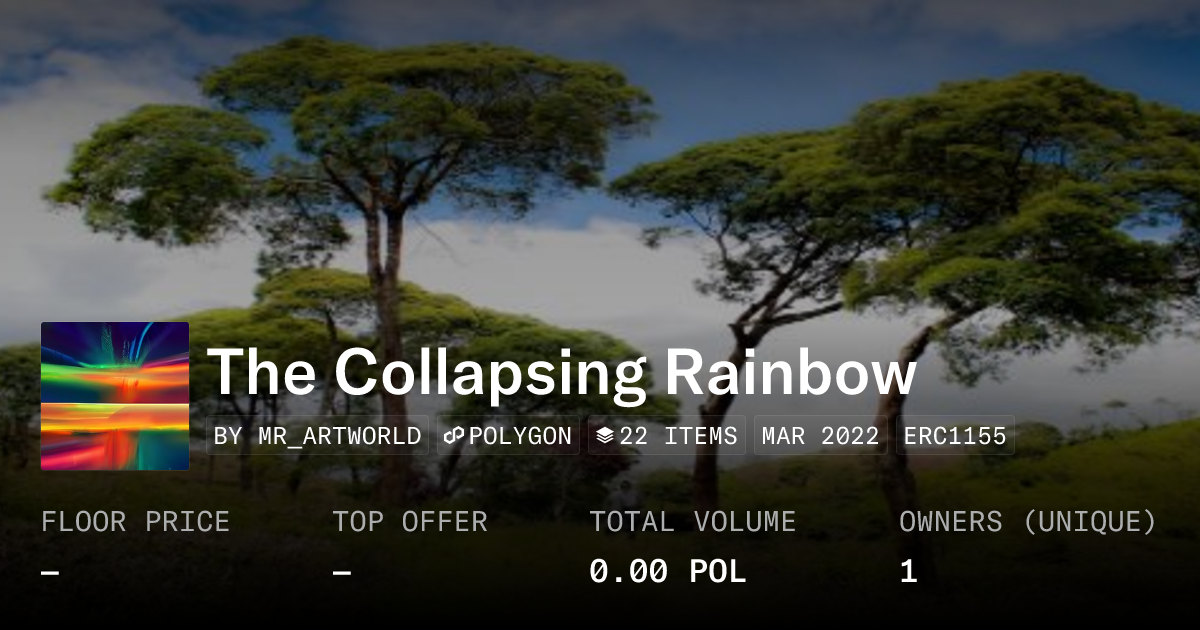 The Collapsing Rainbow - Collection | OpenSea