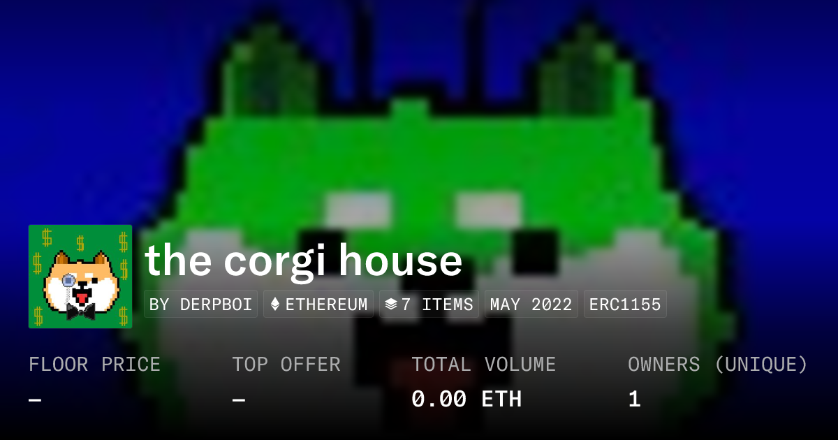 the corgi house - Collection | OpenSea
