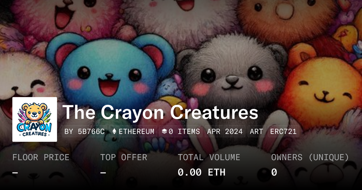 The Crayon Creatures - Collection | OpenSea