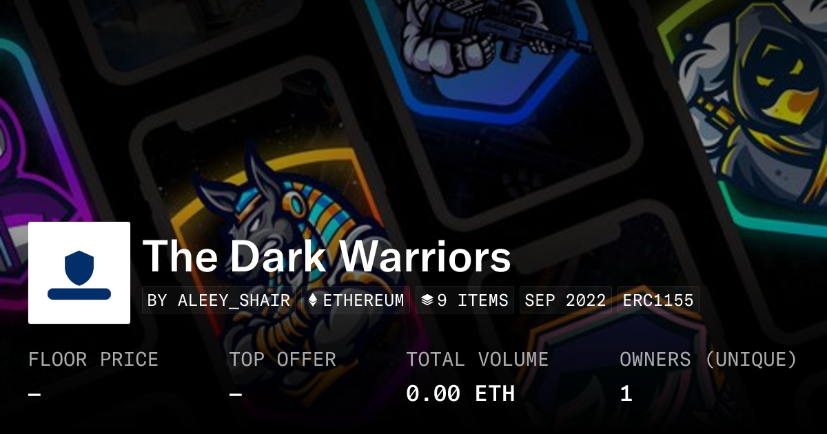 The Dark Warriors - Collection | OpenSea