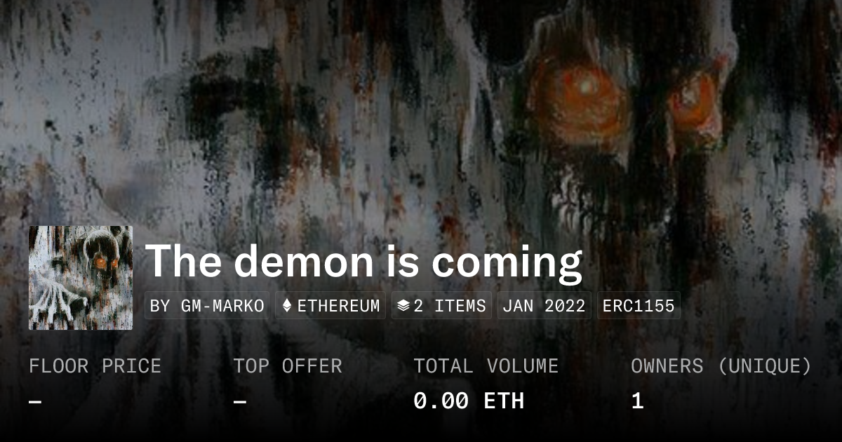 The demon is coming - Collection | OpenSea