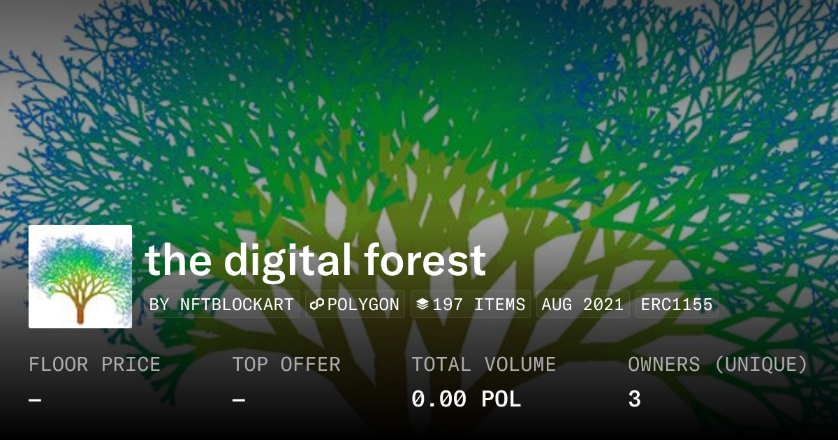 the digital forest - Collection | OpenSea