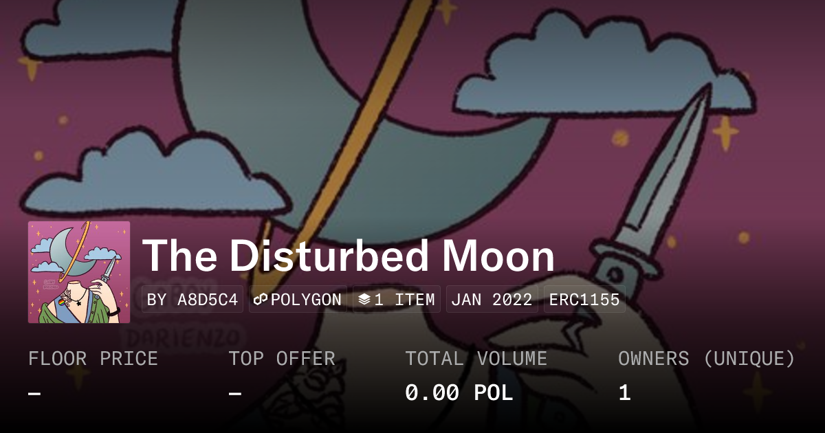 The Disturbed Moon - Collection | OpenSea