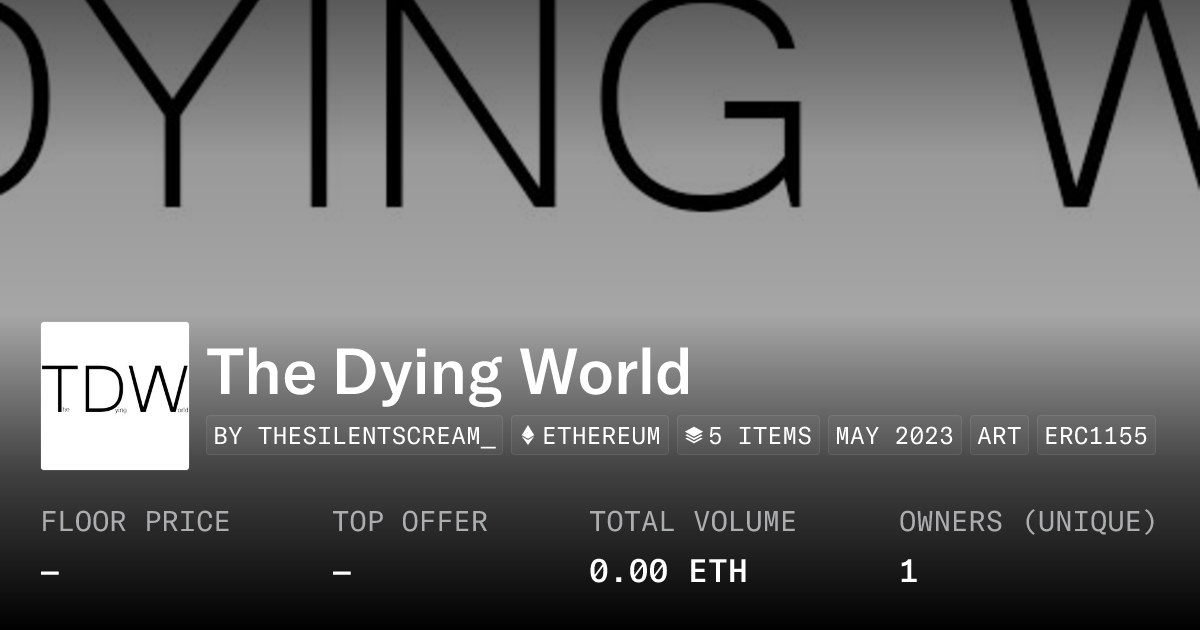 The Dying World - Collection | OpenSea