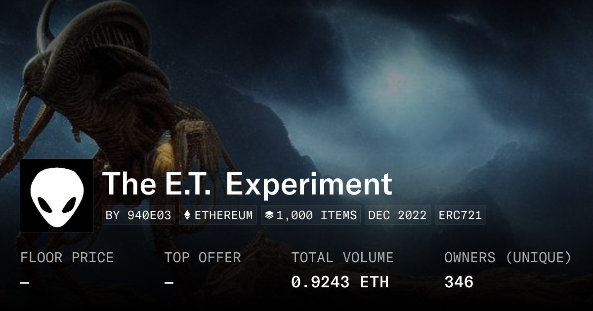 The E.T. Experiment - Collection | OpenSea