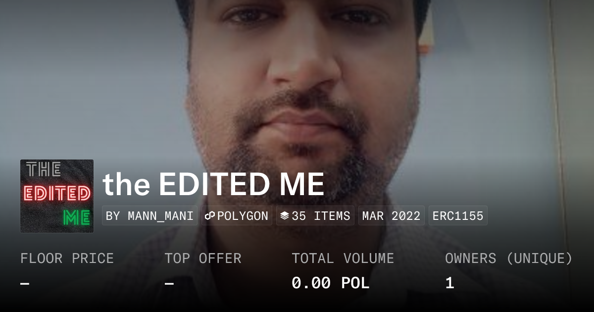 the EDITED ME - Collection | OpenSea