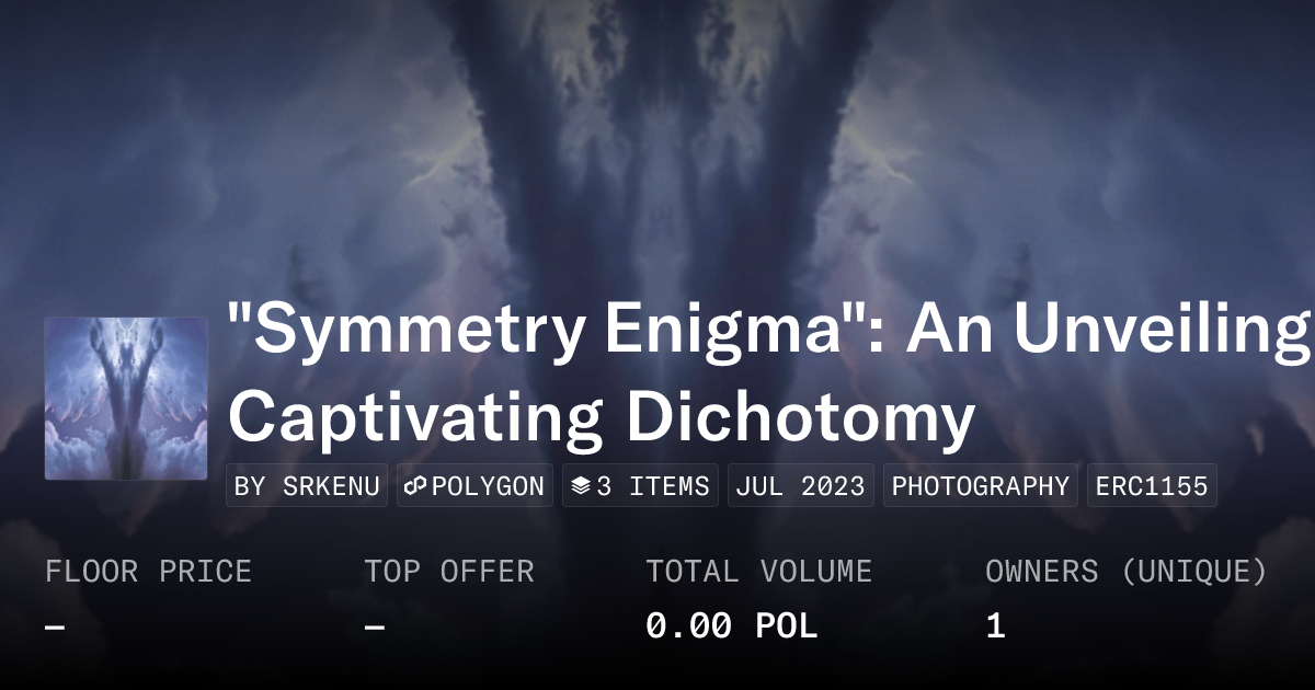 "Symmetry Enigma": An Unveiling of Captivating Dichotomy - Collection | OpenSea