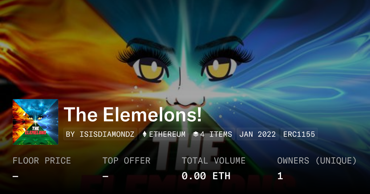 The Elemelons! - Collection | OpenSea