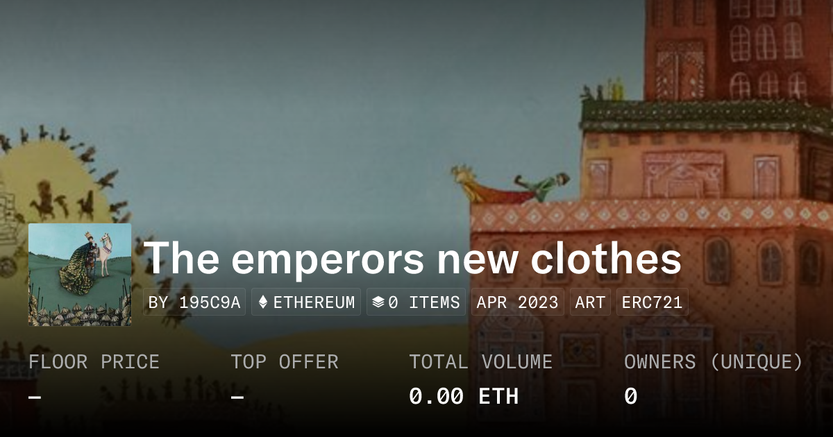 The emperors new clothes - Collection | OpenSea