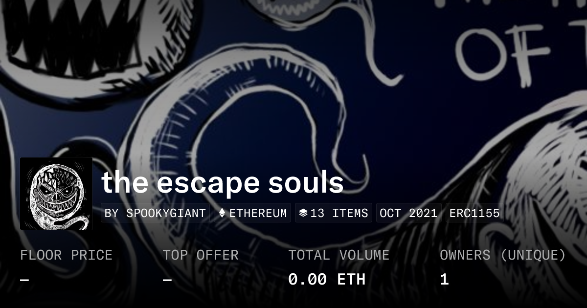 the escape souls - Collection | OpenSea
