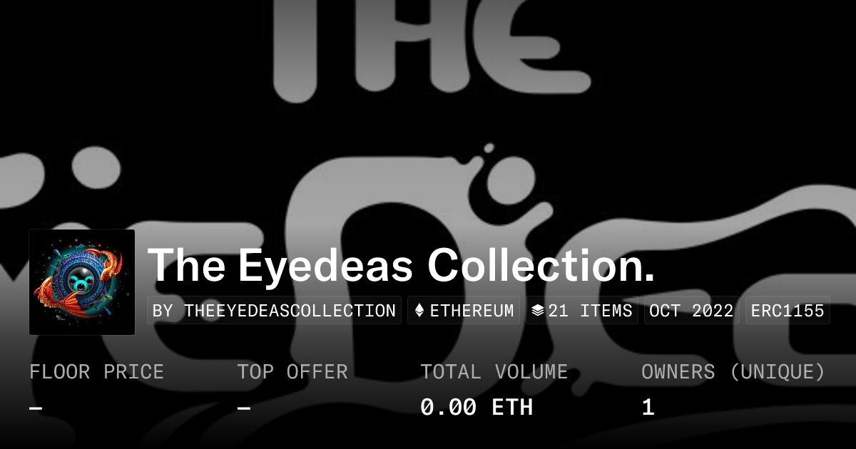 The Eyedeas Collection. - Collection | OpenSea