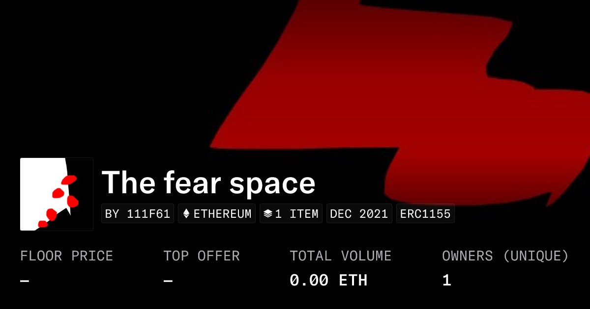 The fear space - Collection | OpenSea
