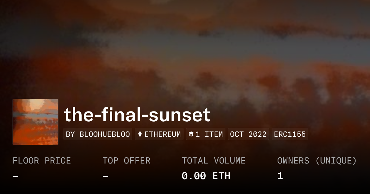 the-final-sunset - Collection | OpenSea