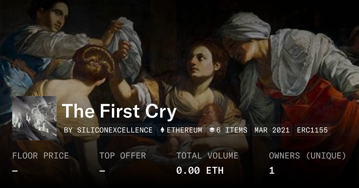The First Cry - Collection | OpenSea
