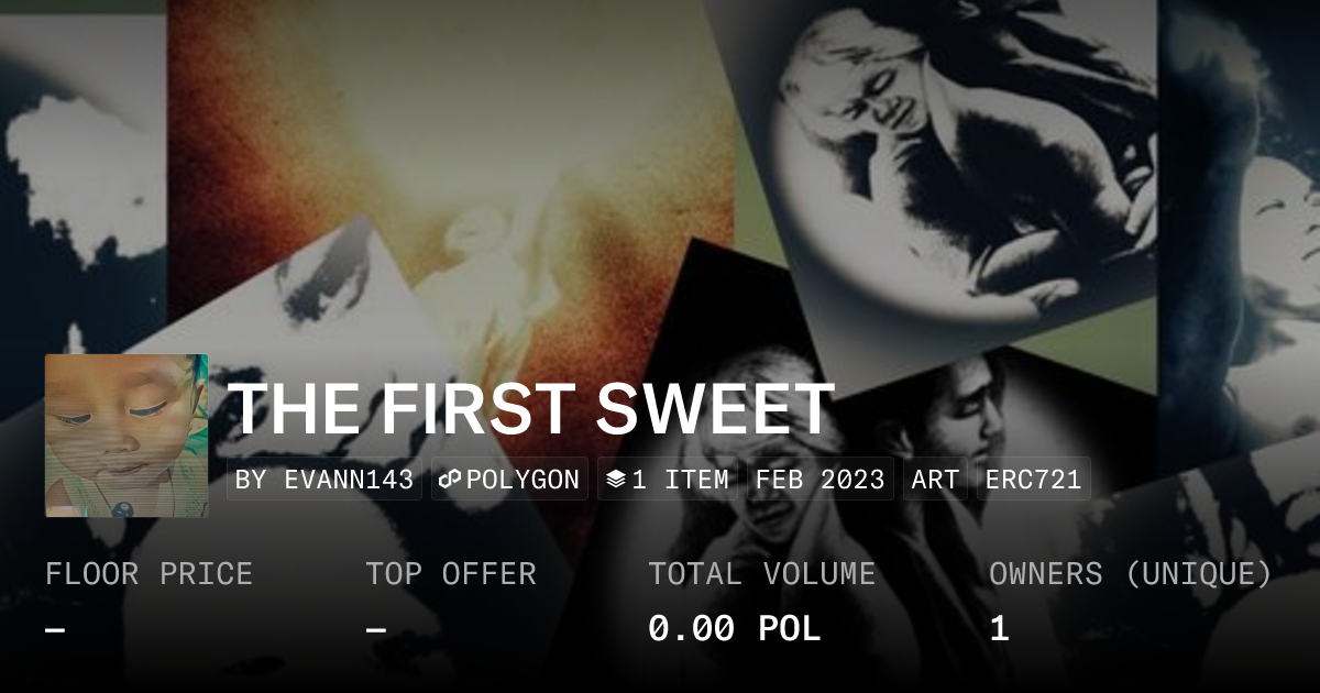 THE FIRST SWEET - Collection | OpenSea