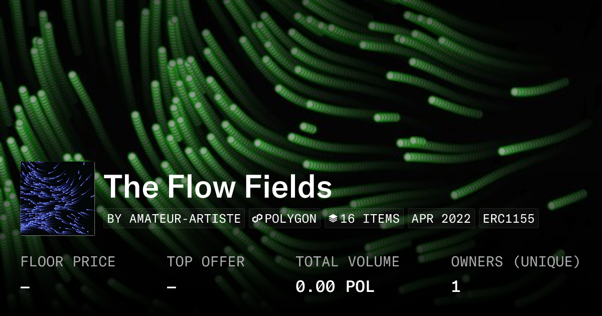 The Flow Fields - Collection | OpenSea