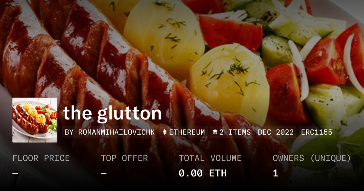 the glutton - Collection | OpenSea