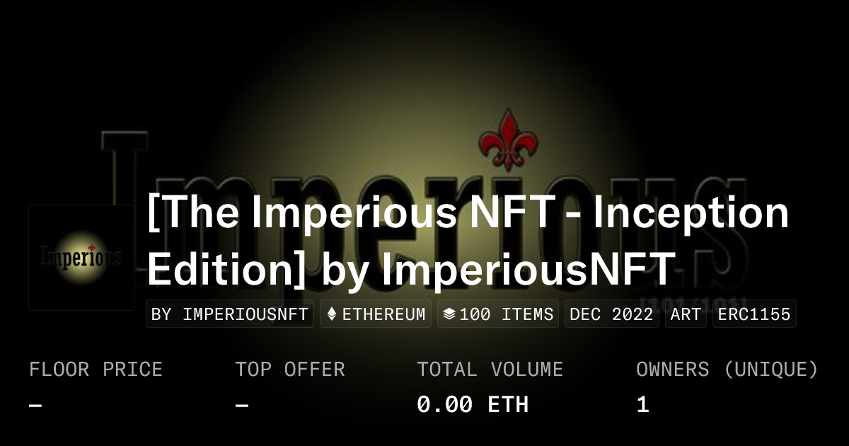 [The Imperious NFT - Inception Edition] by ImperiousNFT - Collection ...