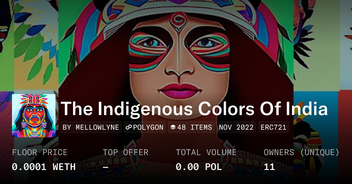 The Indigenous Colors Of India - Collection | OpenSea