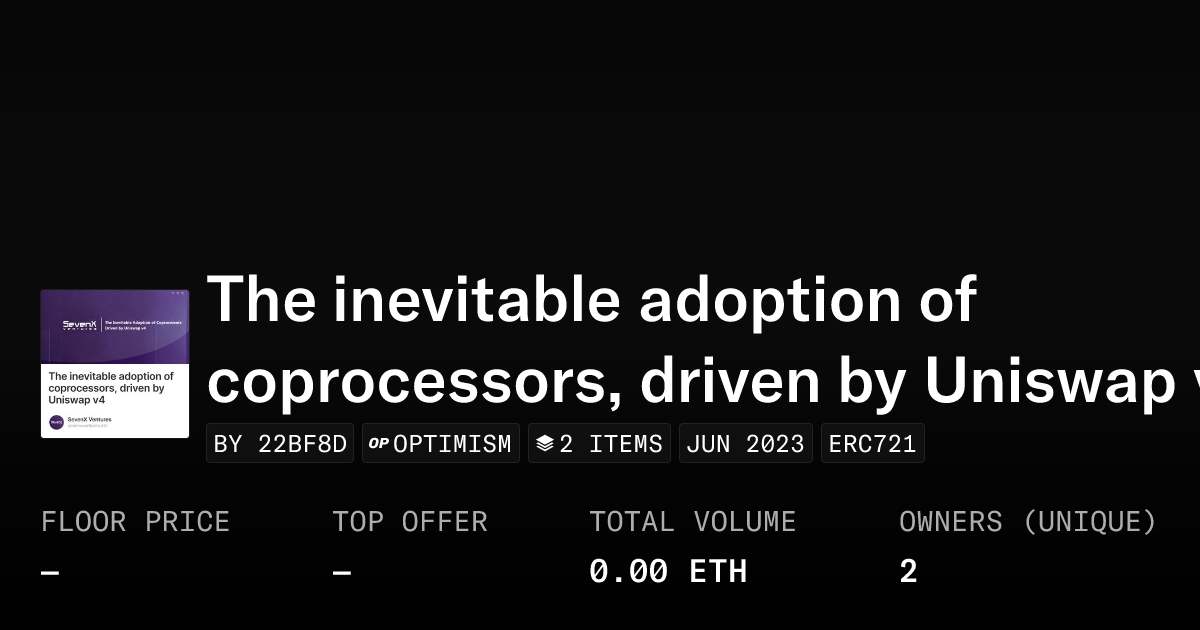 The inevitable adoption of coprocessors, driven by Uniswap v4 - Collection | OpenSea