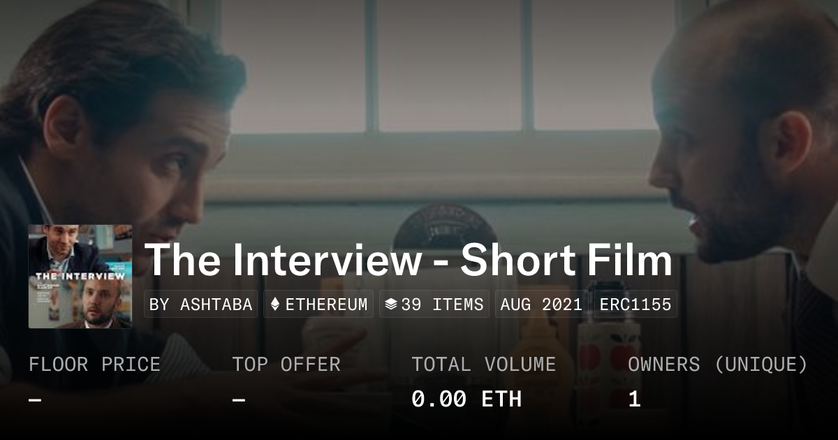 The Interview - Short Film - Collection | OpenSea