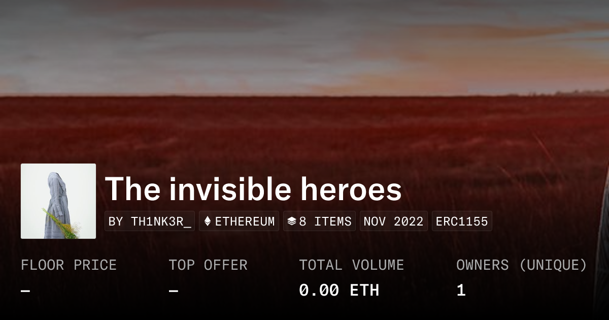 The invisible heroes - Collection | OpenSea