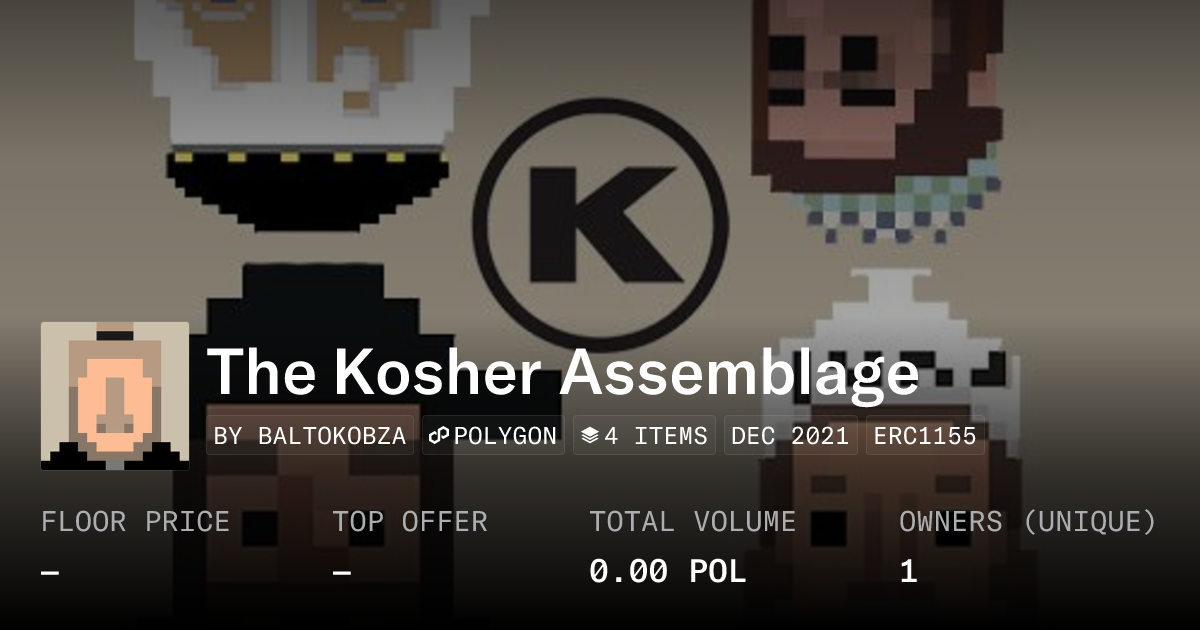 The Kosher Assemblage - Collection | OpenSea
