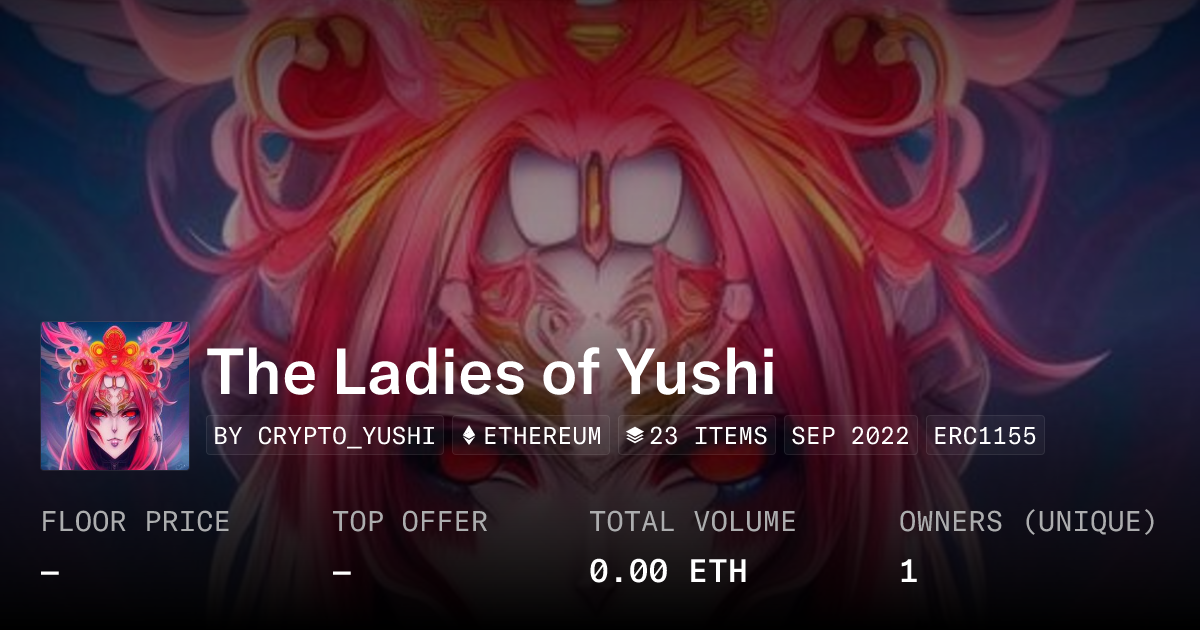 The Ladies of Yushi - Collection | OpenSea