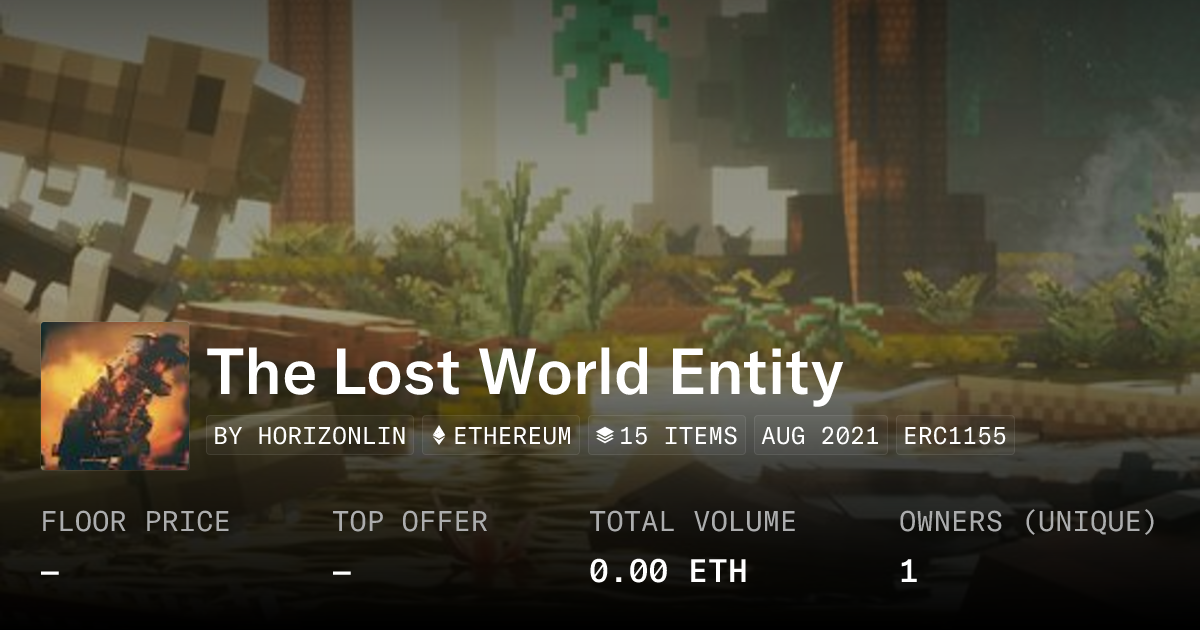 The Lost World Entity - Collection | OpenSea