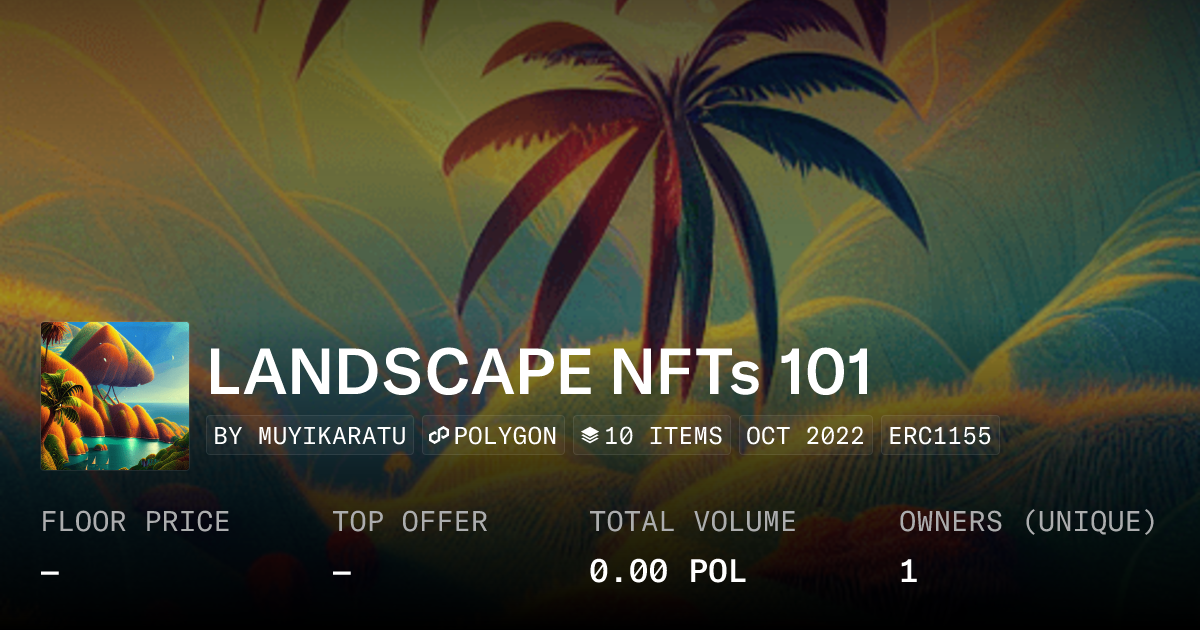 LANDSCAPE NFTs 101 - Collection | OpenSea