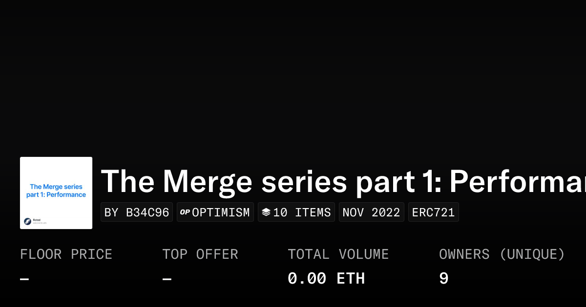 The Merge series part 1: Performance - Collection | OpenSea