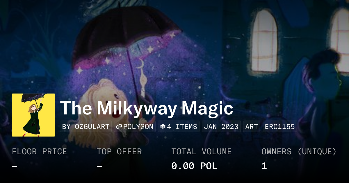 The Milkyway Magic - Collection | OpenSea