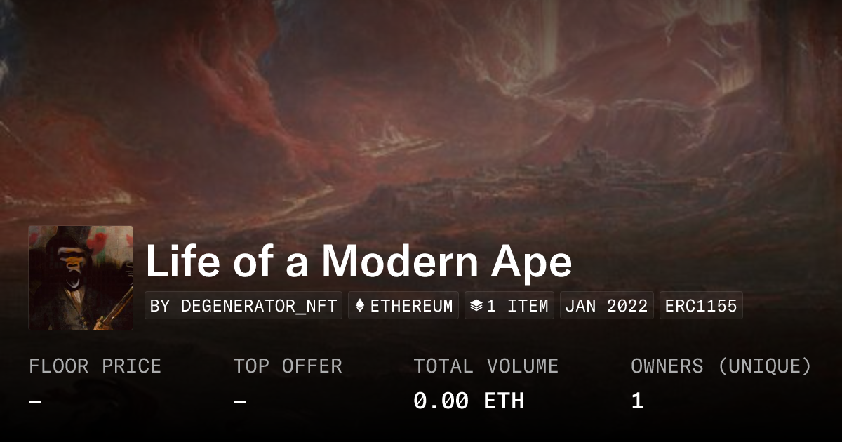 Life of a Modern Ape - Collection | OpenSea