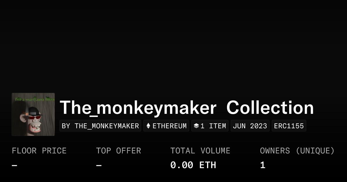 The_monkeymaker Collection - Collection | OpenSea