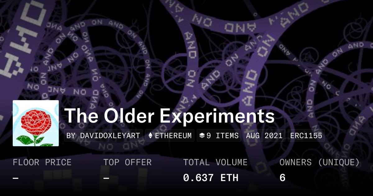 The Older Experiments - Collection | OpenSea