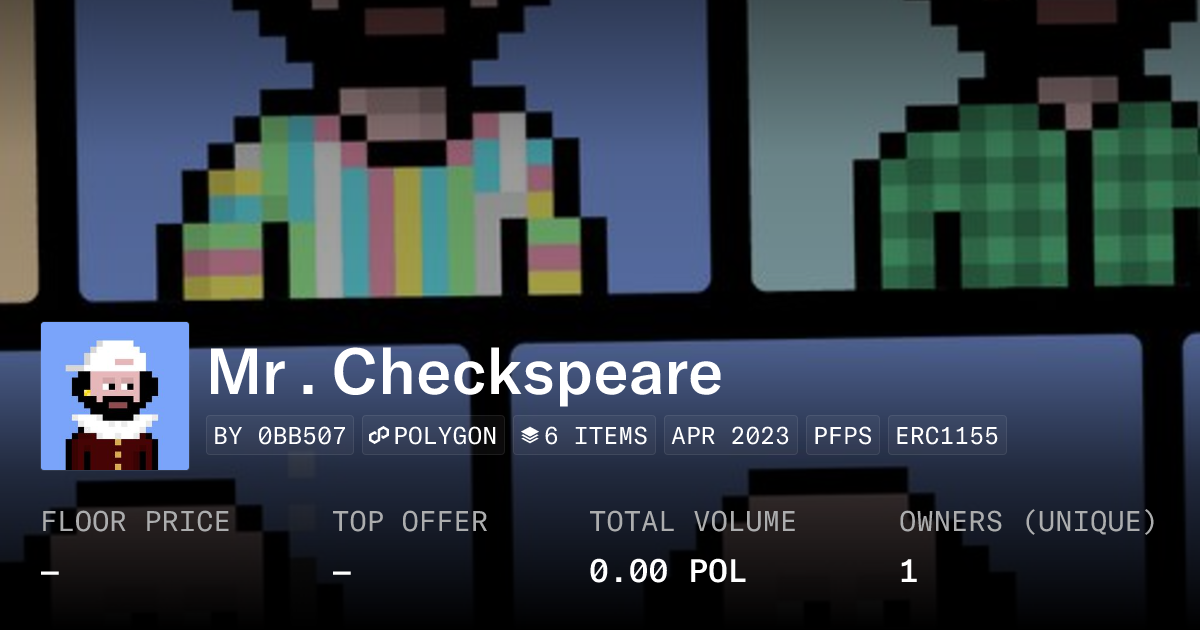 Mr . Checkspeare - Collection | OpenSea