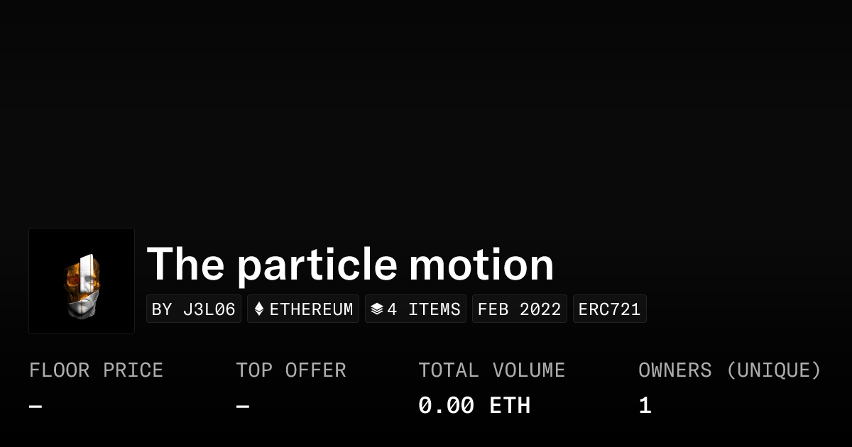 The particle motion - Collection | OpenSea